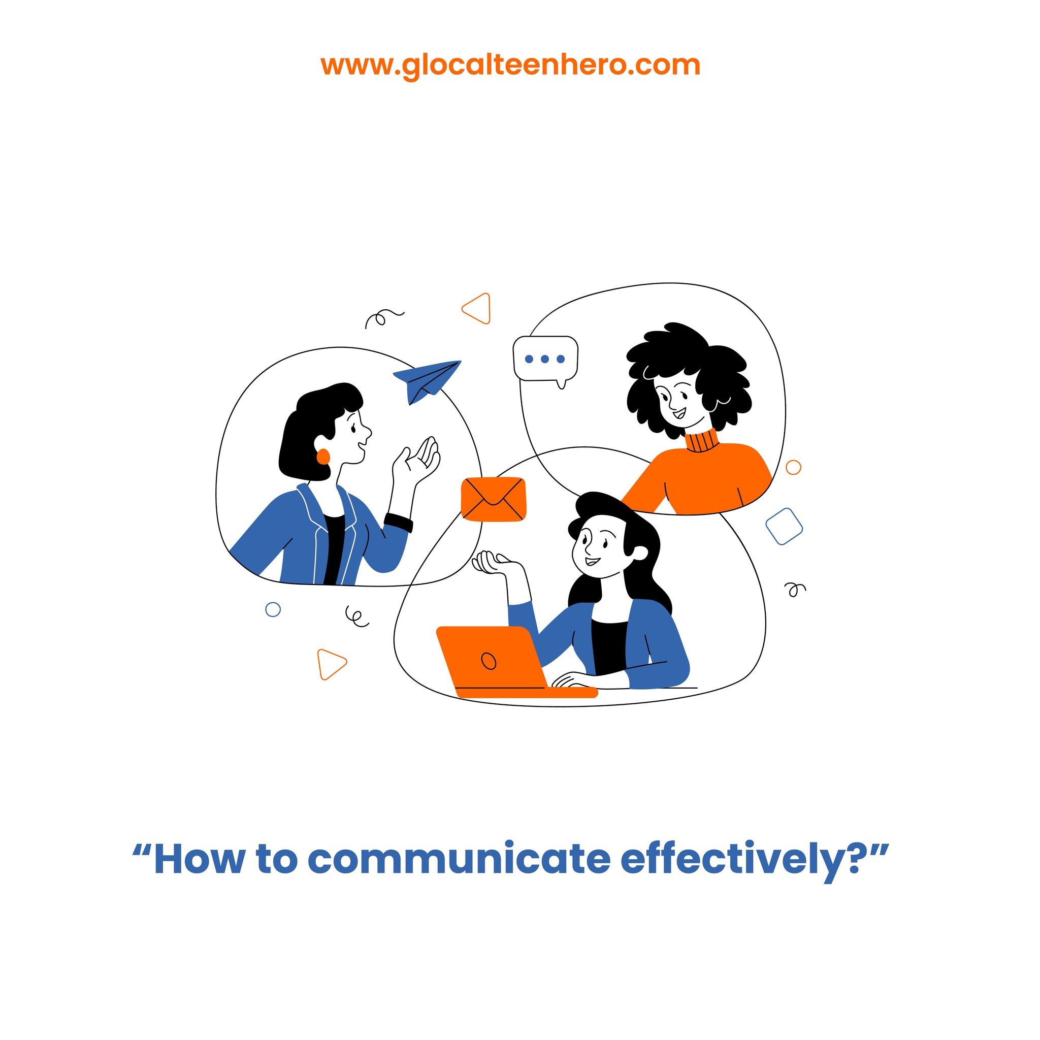 How to communicate effectively? - Glocal Teen Hero
